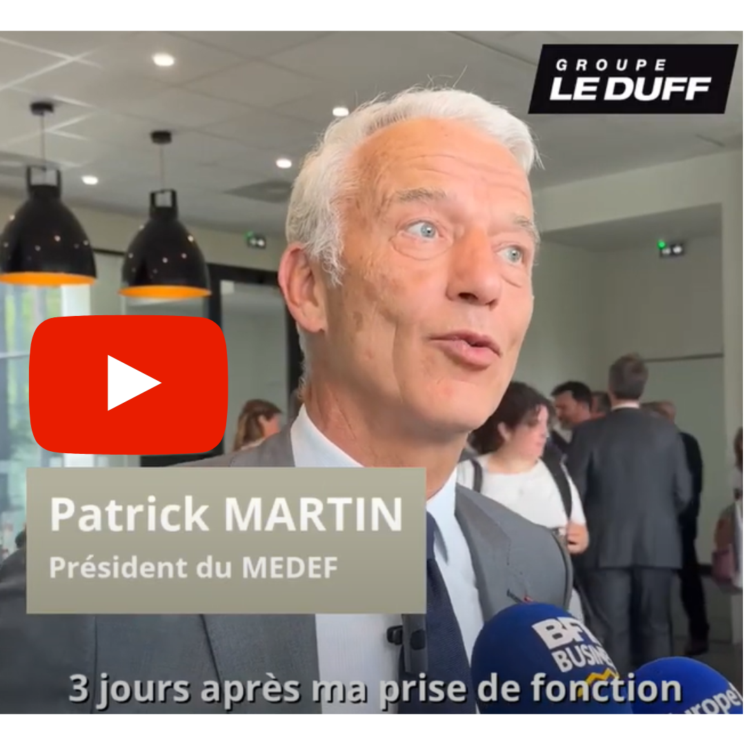 First Official Visit of the New MEDEF President to Groupe LE DUFF! - LE ...